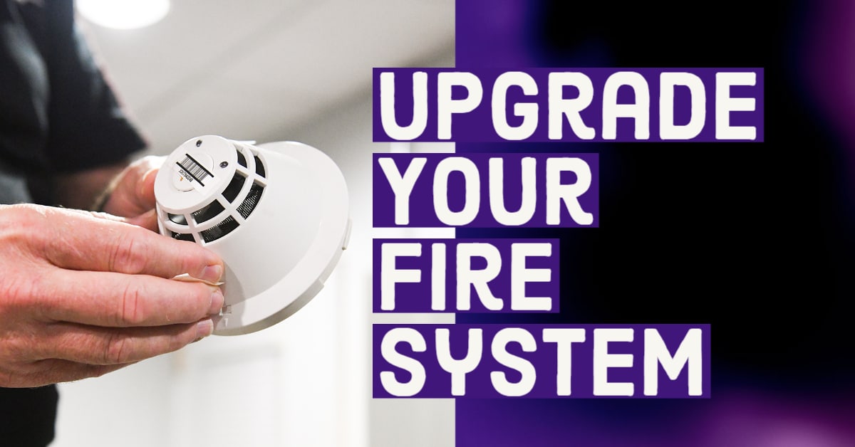 Upgrade your fire alarm system now, for this limited time deal ...